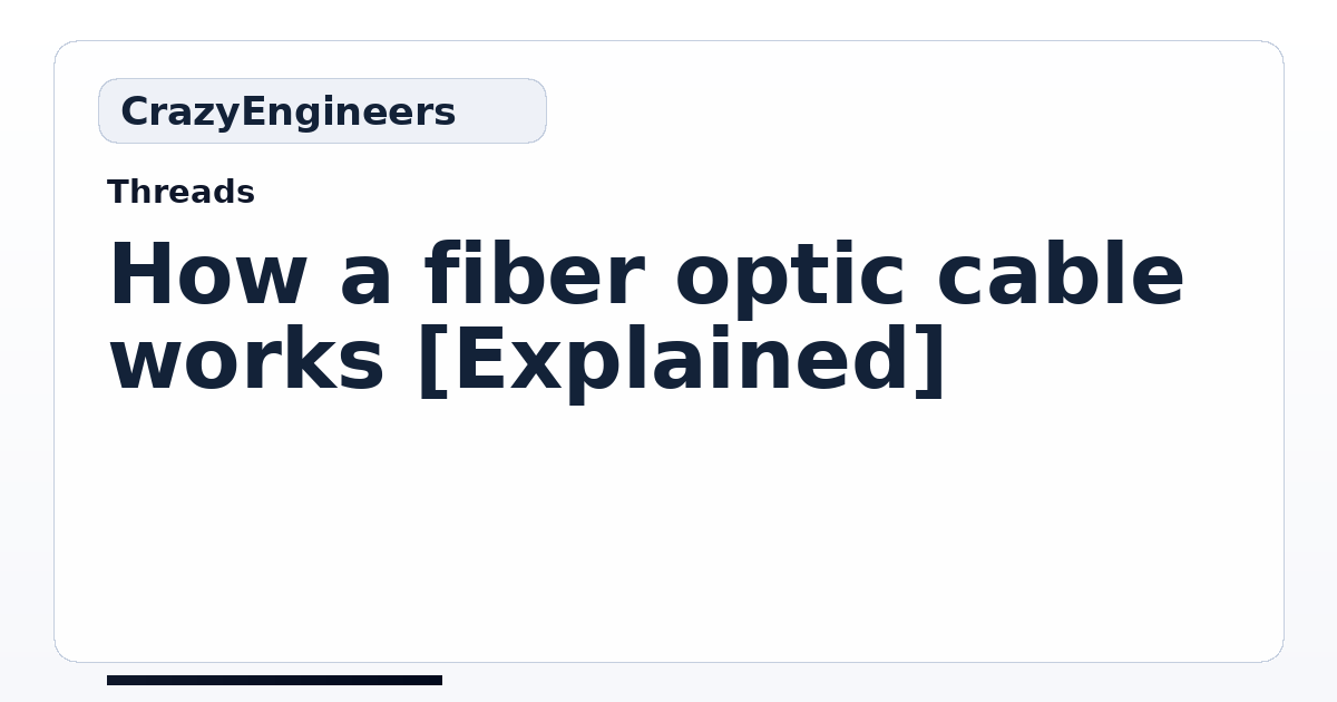 How a fiber optic cable works [Explained] | CrazyEngineers